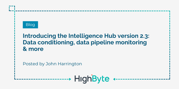 The Intelligence Hub Version 2.3 | Blog | HighByte